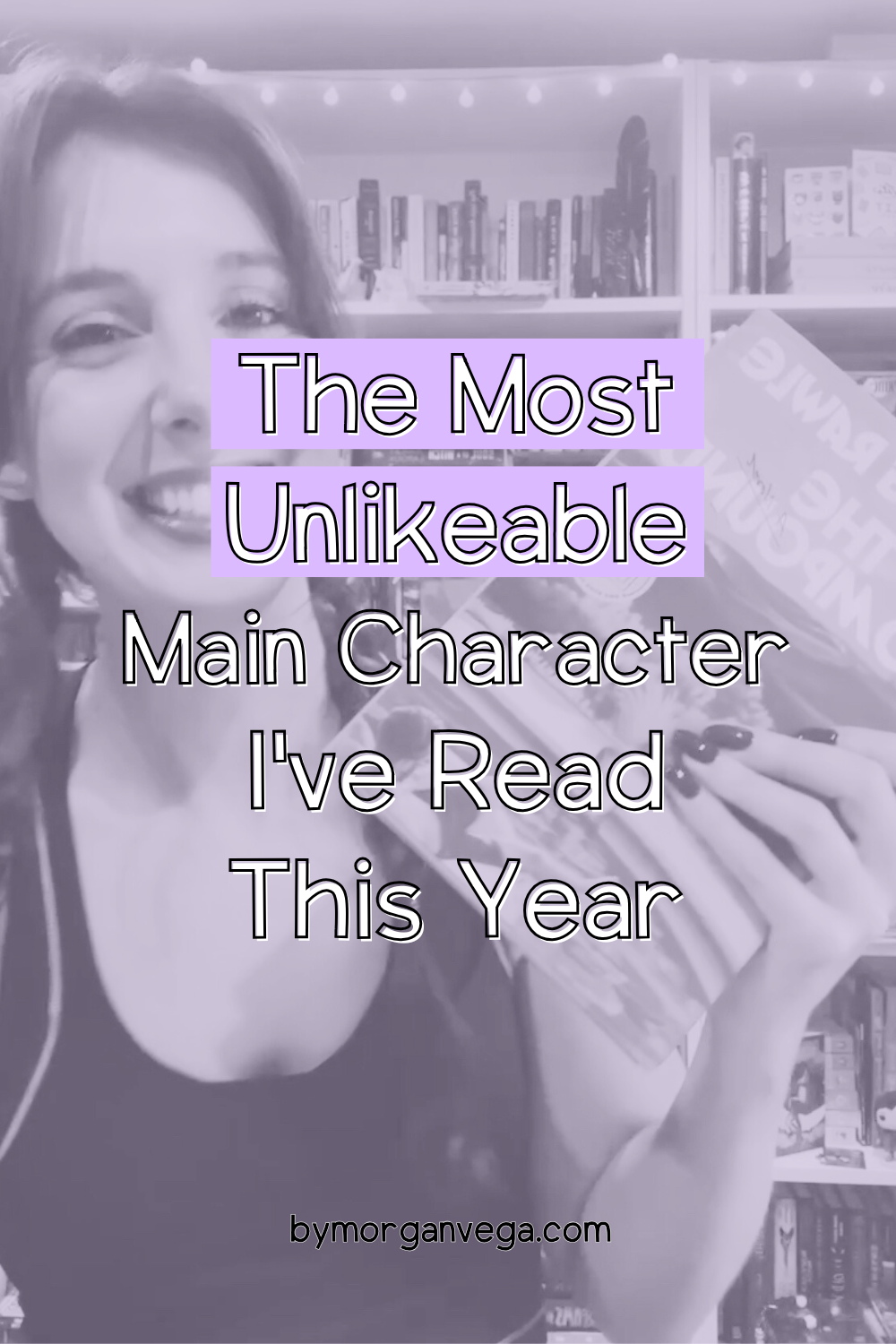 The Most Unlikeable Main Character I’ve Read This Year – Morgan Vega
